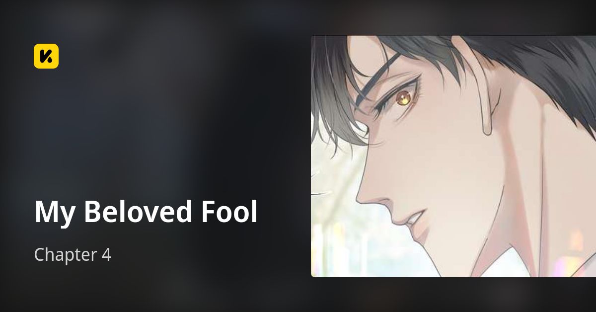 Chapter 4 • My Beloved Fool