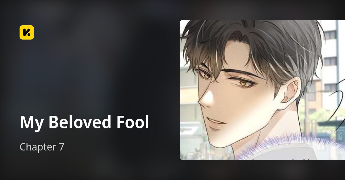 Chapter 7 • My Beloved Fool