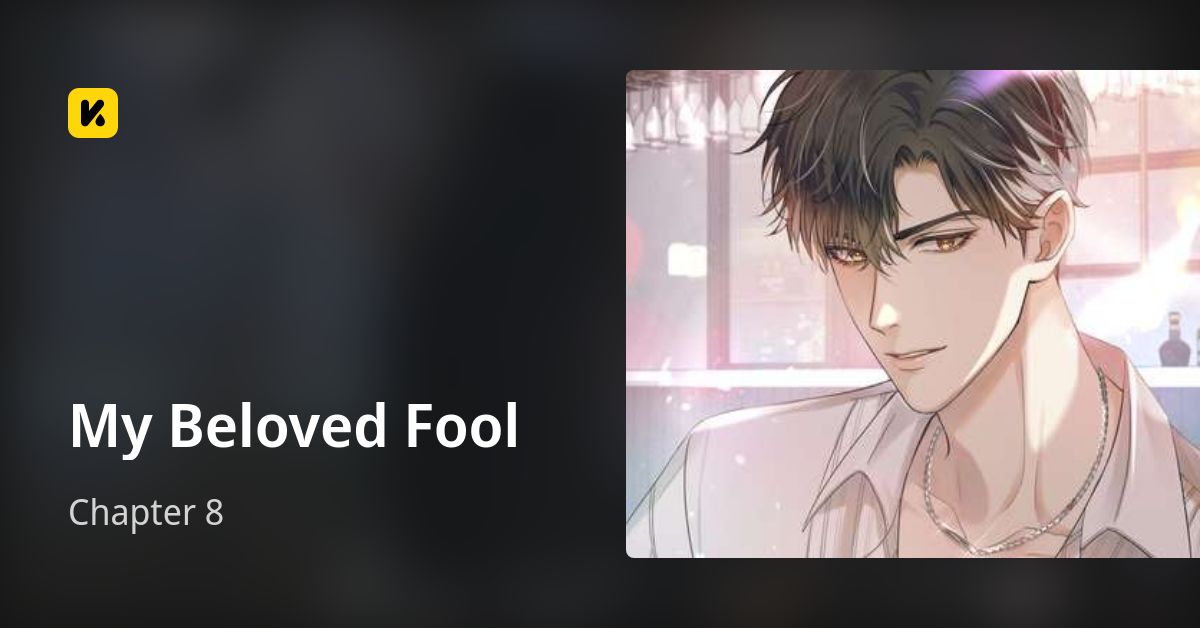 Chapter 8 • My Beloved Fool
