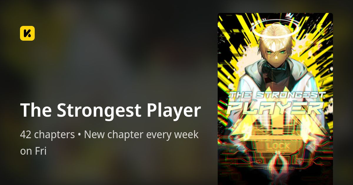 The Strongest Player • The Latest Official Manga, Manhua, Webtoon and ...