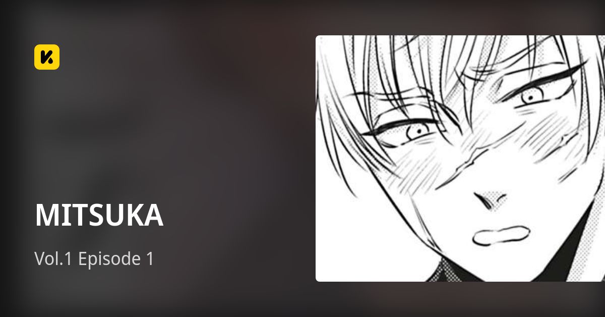 Vol.1 Episode 1 • MITSUKA