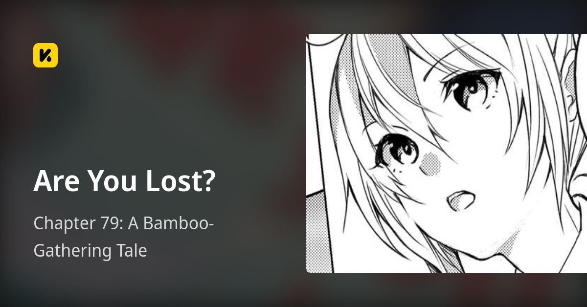 Chapter 79: A Bamboo-Gathering Tale • Are You Lost?