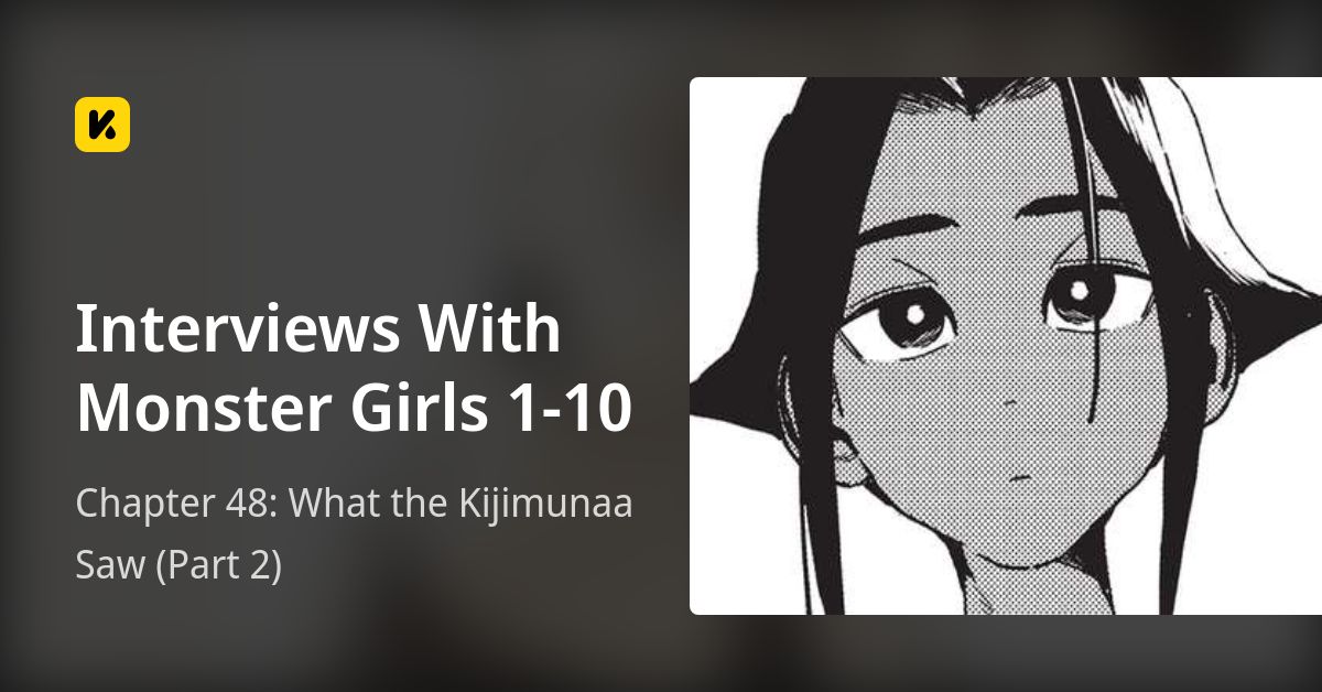 Chapter 48: What the Kijimunaa Saw (Part 2) • Interviews With Monster ...