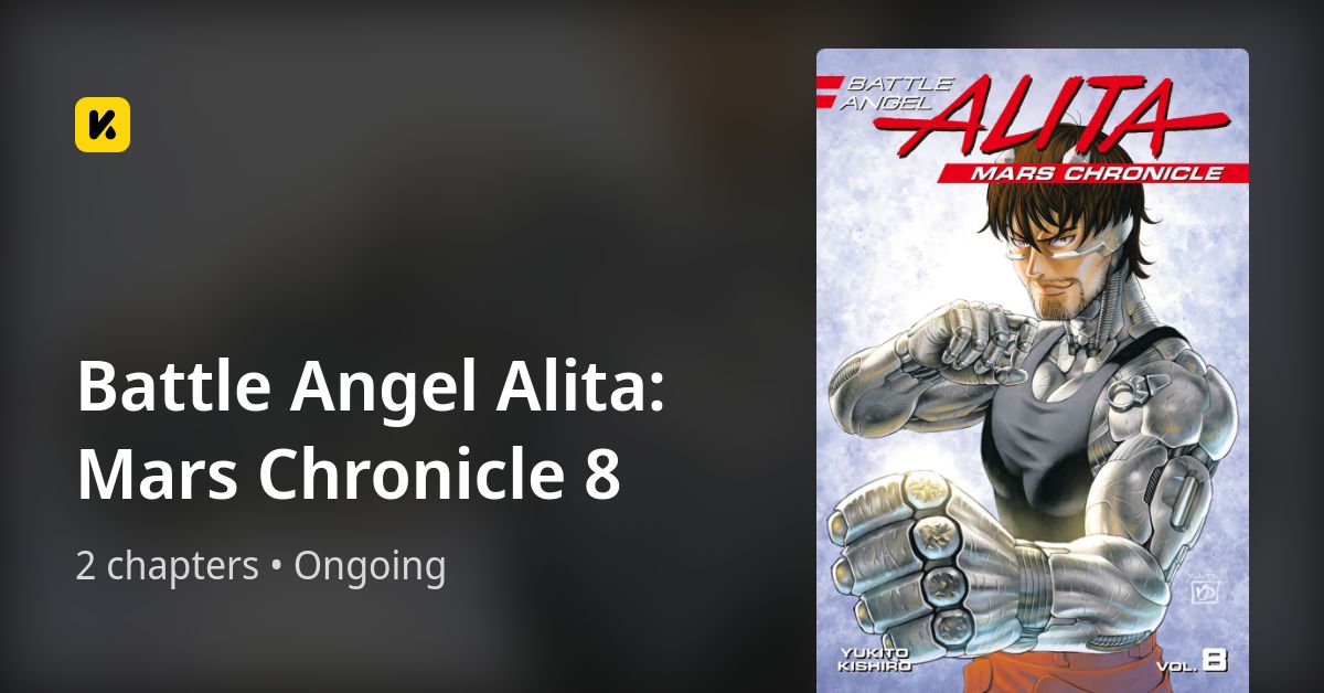 Battle Angel Alita Mars Chronicle 8 • The Latest Official Manga, Manhua ...