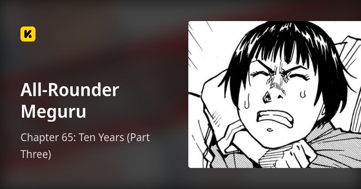 Chapter 65: Ten Years (Part Three) • All-Rounder Meguru
