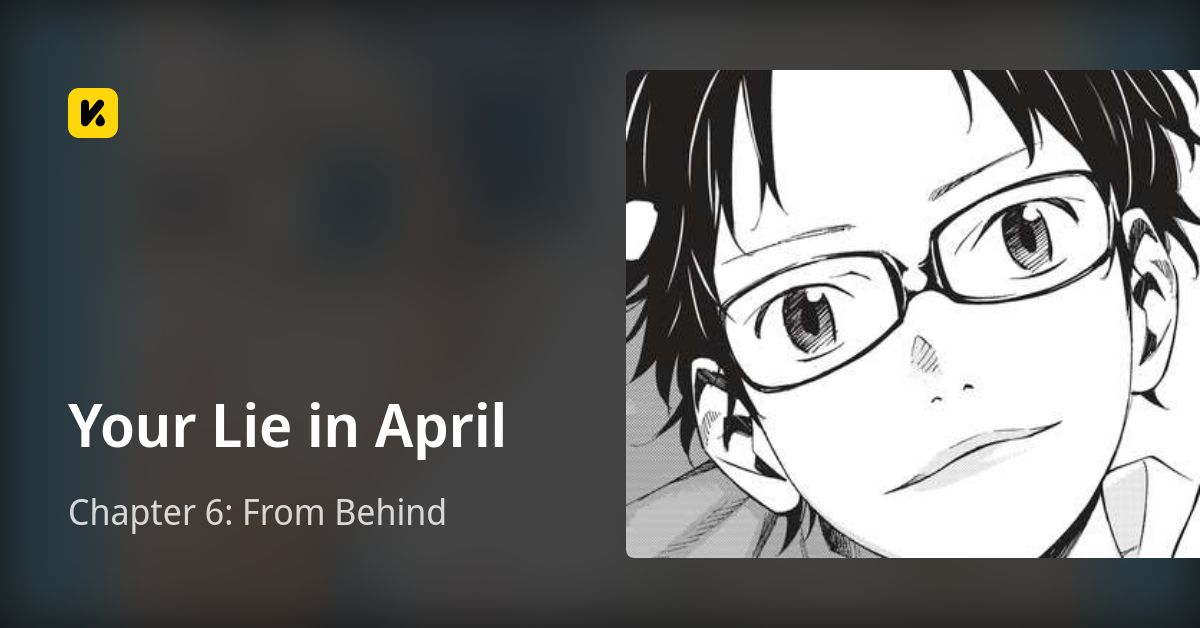 Chapter 6: From Behind • Your Lie in April