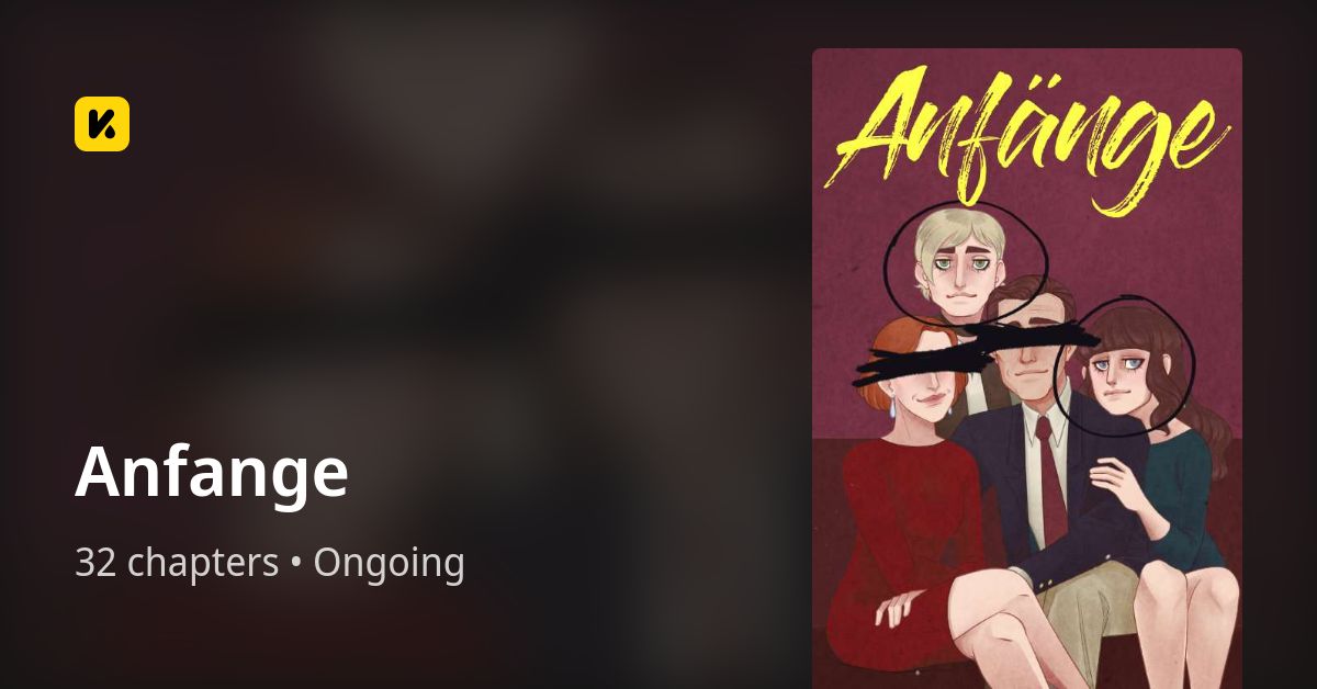 Anfange • The Latest Official Manga, Manhua, Webtoon and Comics on INKR