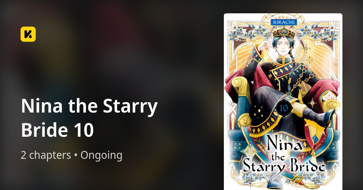 Nina the Starry Bride 10 • The Latest Official Manga, Manhua, Webtoon ...