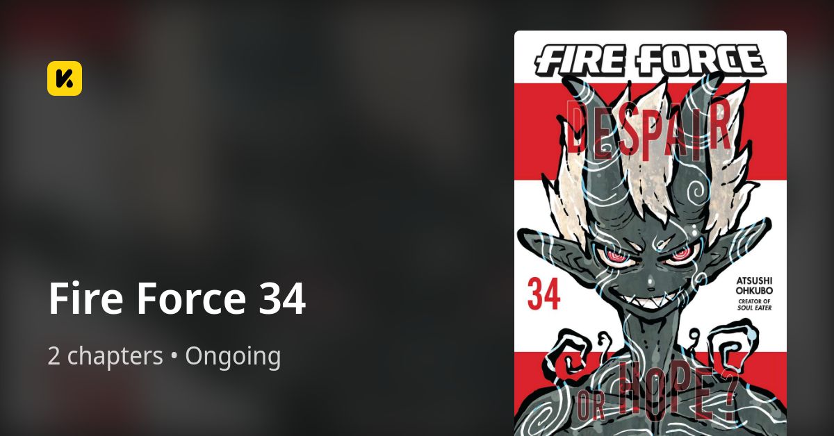 Fire Force 34 • The Latest Official Manga, Manhua, Webtoon and Comics ...