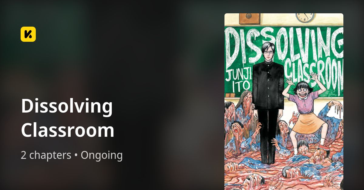Dissolving Classroom • The Latest Official Manga, Manhua, Webtoon and ...