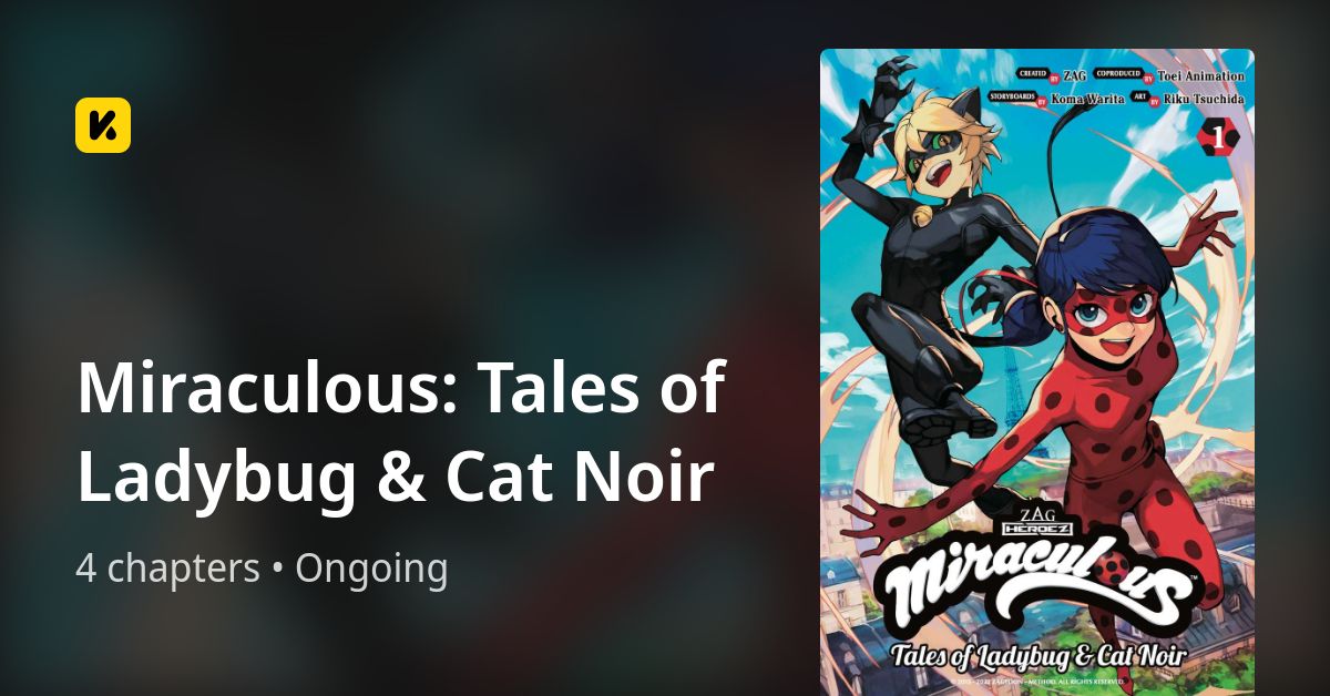 Miraculous: Tales of Ladybug & Cat Noir • The Latest Official Manga ...