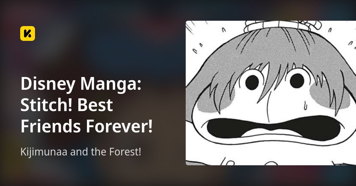 Kijimunaa and the Forest! • Disney Manga: Stitch! Best Friends Forever!