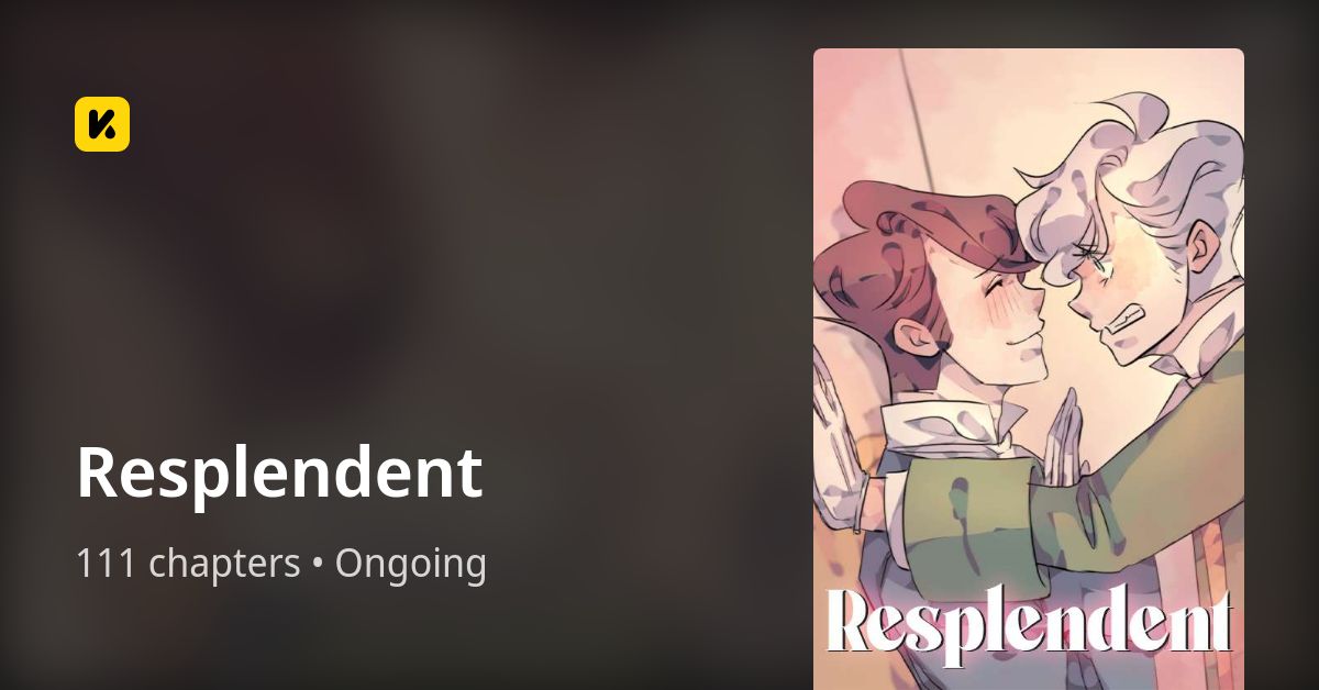 Resplendent • The Latest Official Manga, Manhua, Webtoon and Comics on INKR