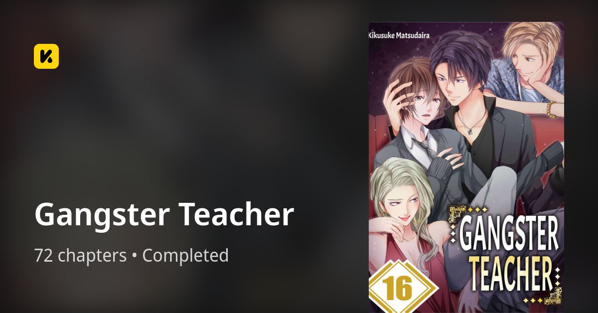Gangster Teacher • The Latest Official Manga, Manhua, Webtoon and ...