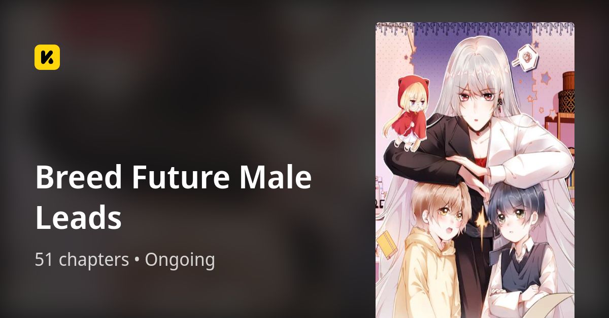 Breed Future Male Leads • The Latest Official Manga, Manhua, Webtoon ...