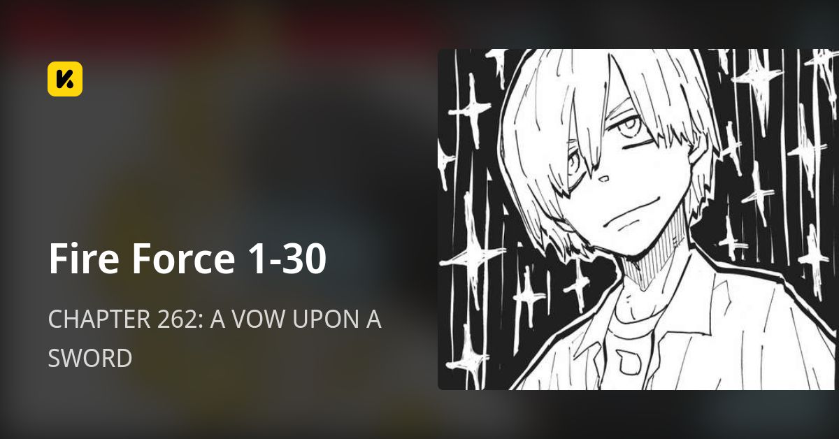 CHAPTER 262: A VOW UPON A SWORD • Fire Force 1-30