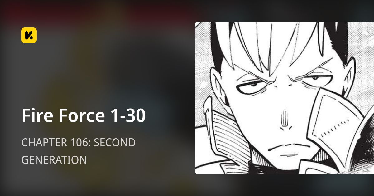 CHAPTER 106: SECOND GENERATION • Fire Force 1-30