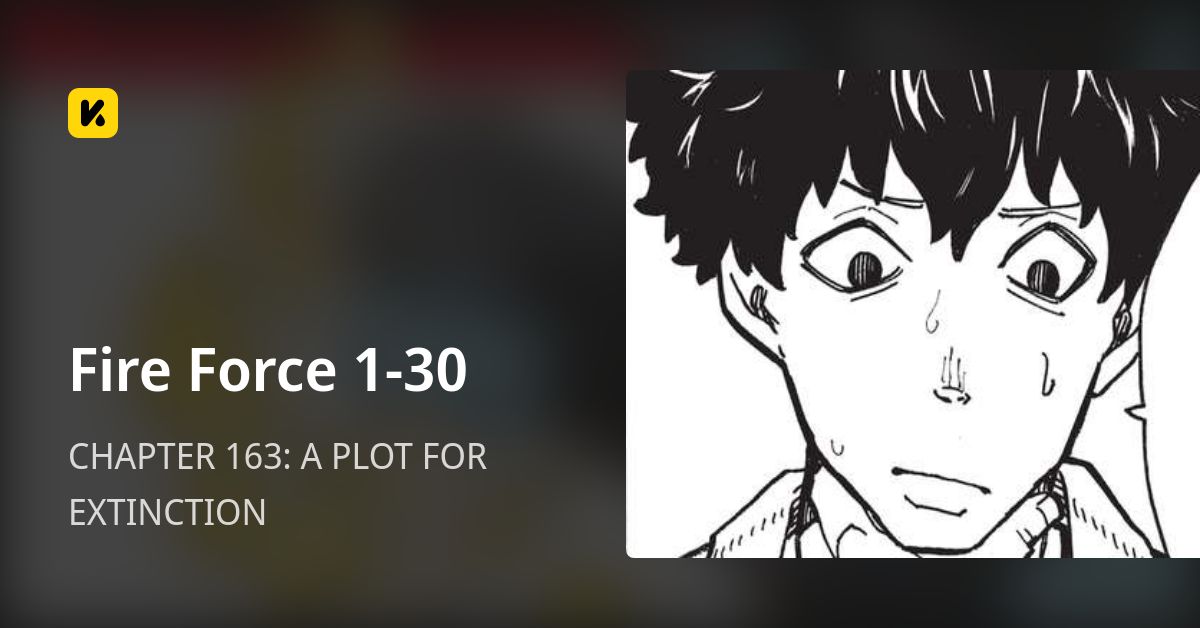 CHAPTER 163: A PLOT FOR EXTINCTION • Fire Force 1-30