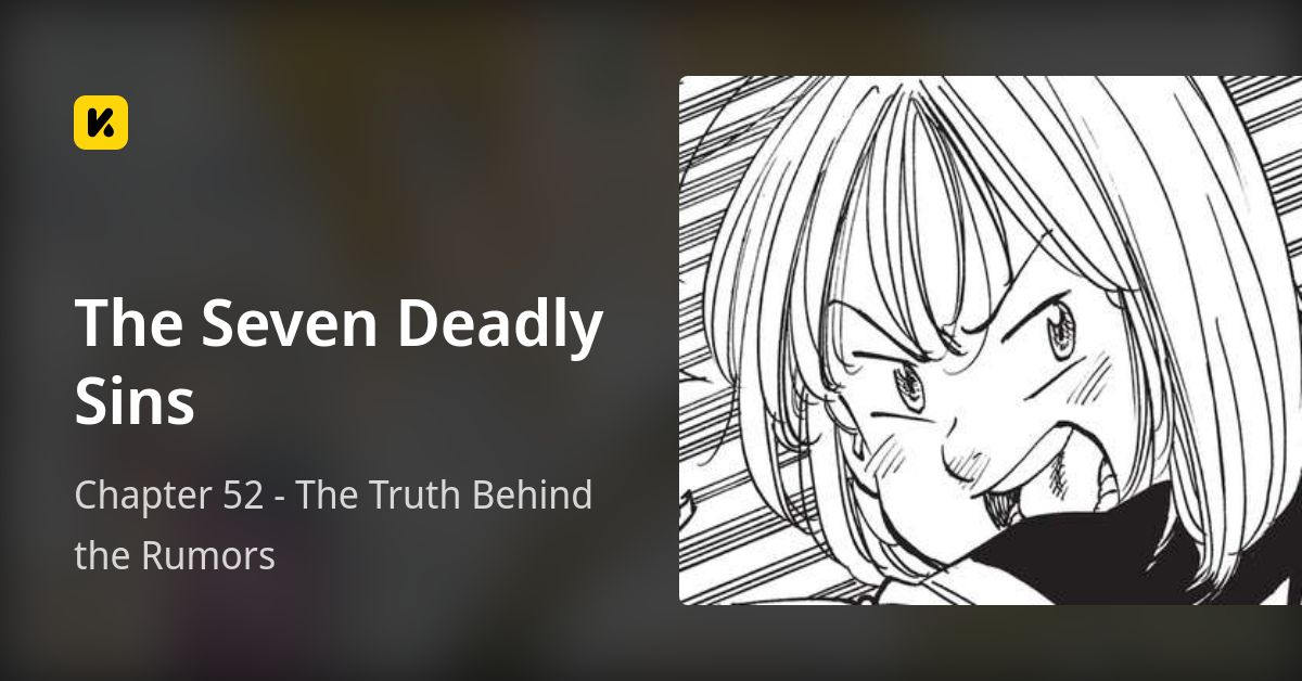 Chapter 52 - The Truth Behind the Rumors • The Seven Deadly Sins