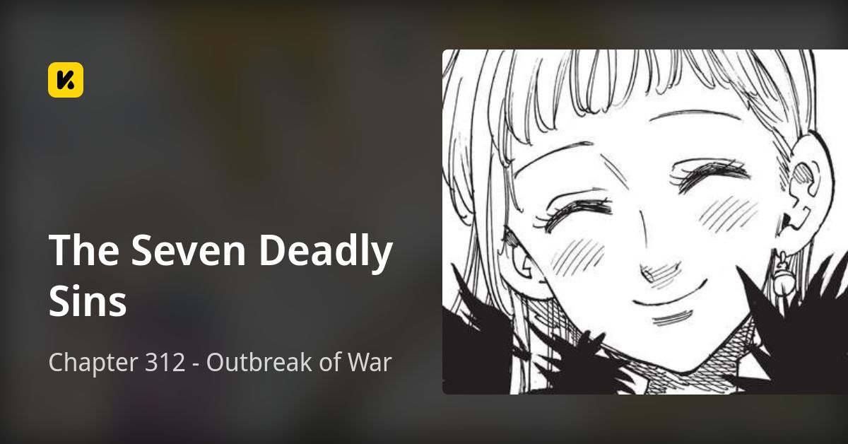 Chapter 312 - Outbreak of War • The Seven Deadly Sins