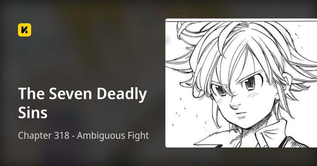 Chapter 318 - Ambiguous Fight • The Seven Deadly Sins