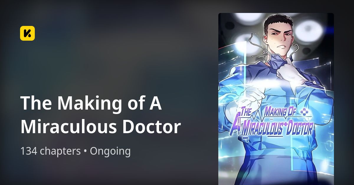 The Making of A Miraculous Doctor • The Latest Official Manga, Manhua ...