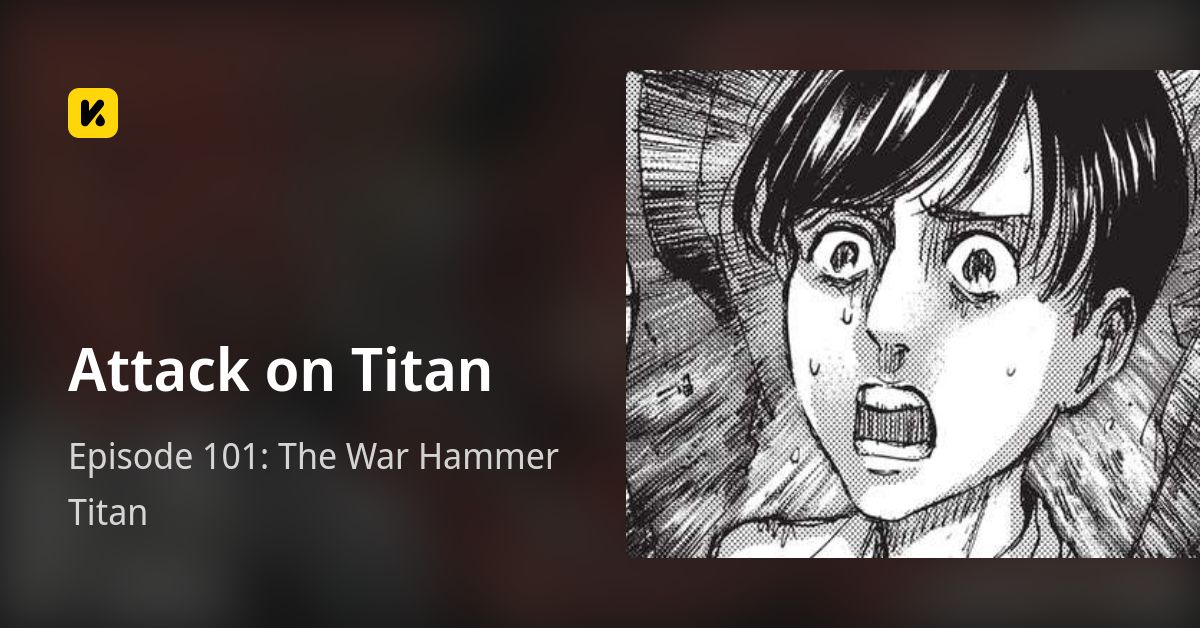 Episode 101: The War Hammer Titan • Attack on Titan