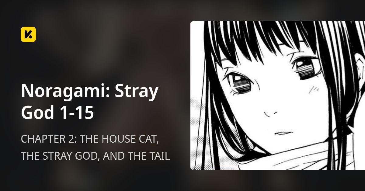 CHAPTER 2: THE HOUSE CAT, THE STRAY GOD, AND THE TAIL • Noragami: Stray ...