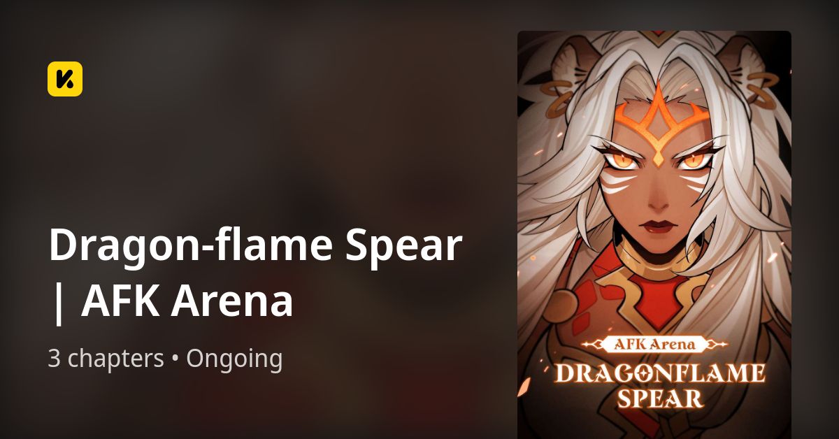 Dragon-flame Spear | AFK Arena • The Latest Official Manga, Manhua ...