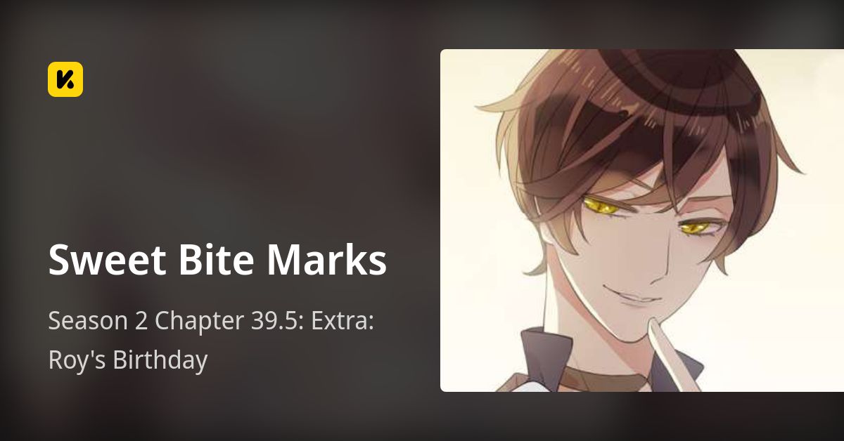 Season 2 Chapter 39.5: Extra: Roy's Birthday • Sweet Bite Marks