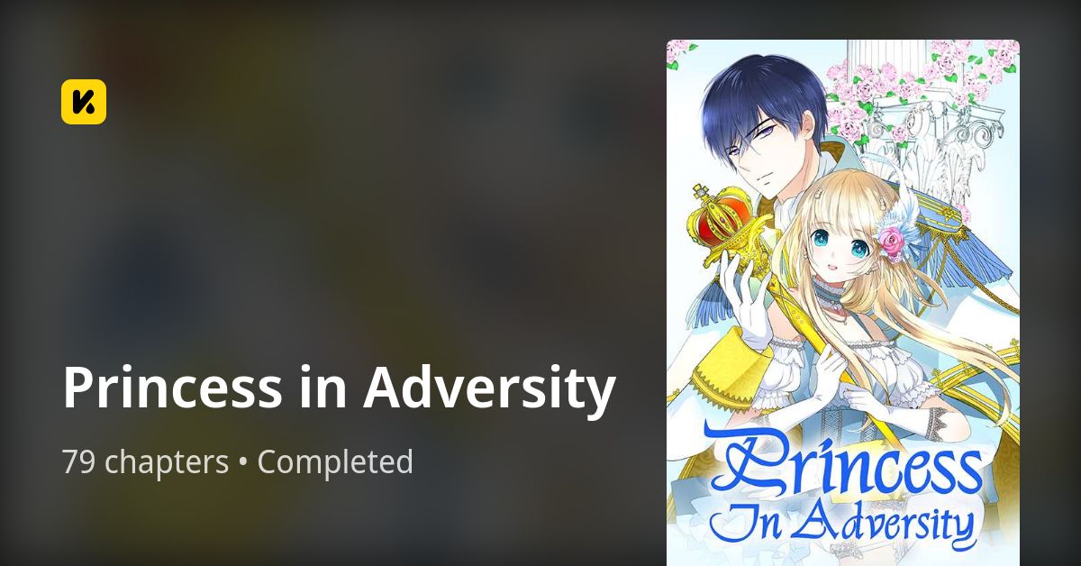 Princess in Adversity • The Latest Official Manga, Manhua, Webtoon and ...