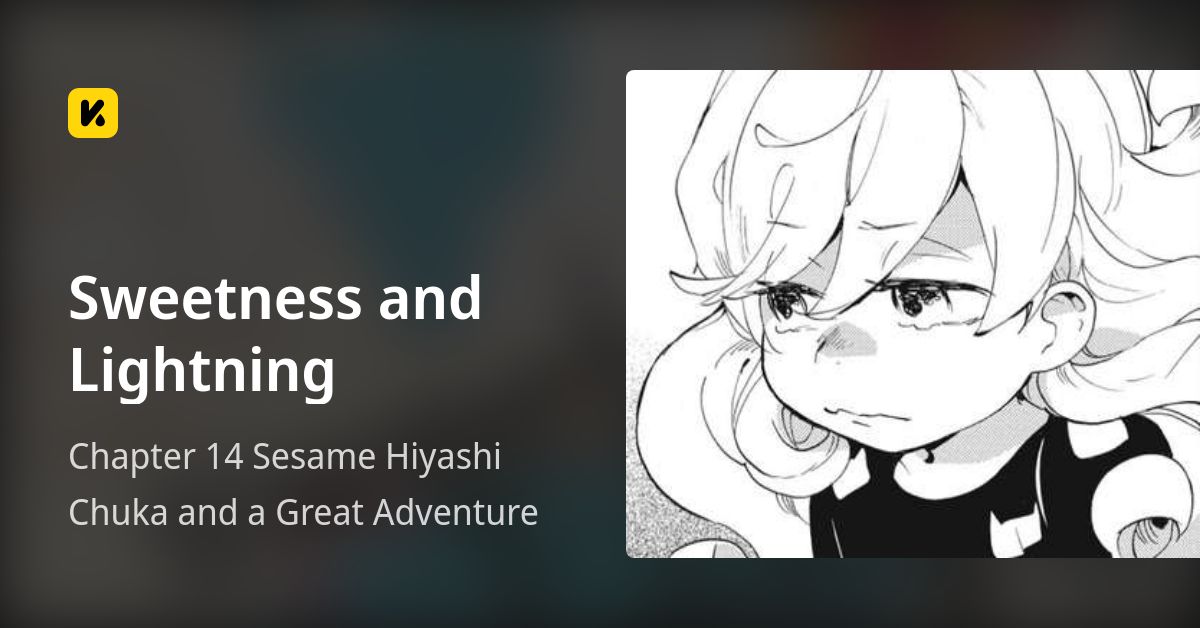 Chapter 14 Sesame Hiyashi Chuka and a Great Adventure • Sweetness and ...