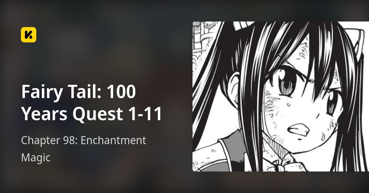 Chapter 98: Enchantment Magic • Fairy Tail: 100 Years Quest 1-11