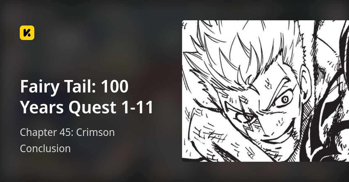 Chapter 45: Crimson Conclusion • Fairy Tail: 100 Years Quest 1-11