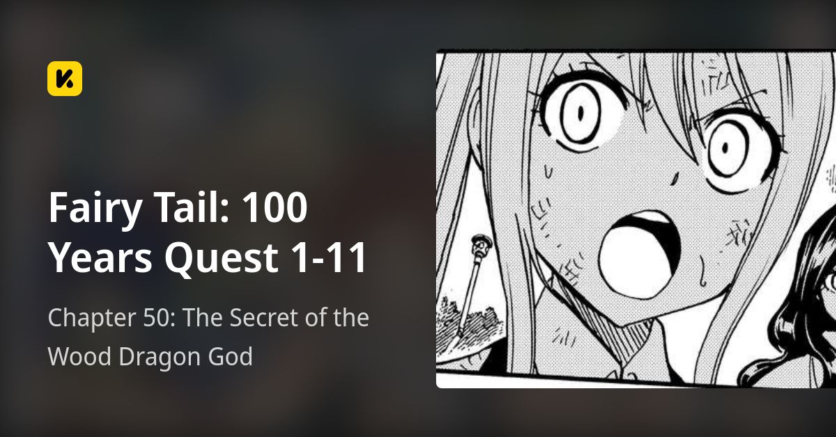 Chapter 50: The Secret of the Wood Dragon God • Fairy Tail: 100 Years ...