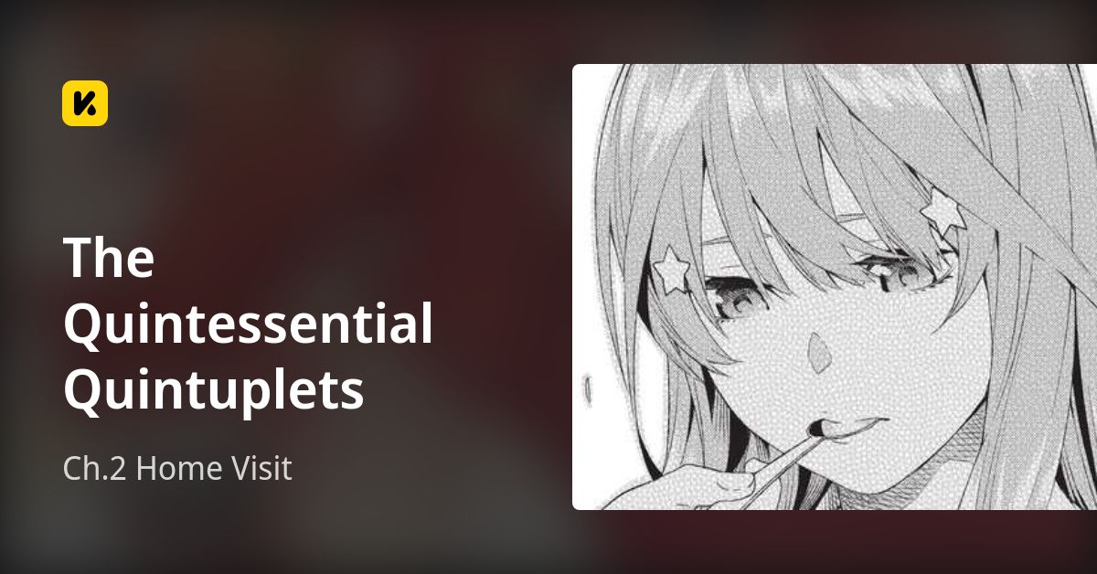 Ch.2 Home Visit • The Quintessential Quintuplets