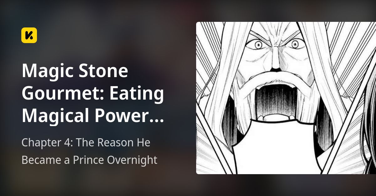 Chapter 4: The Reason He Became a Prince Overnight • Magic Stone ...