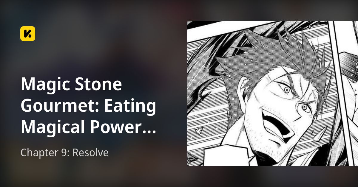 Chapter 9: Resolve • Magic Stone Gourmet: Eating Magical Power Made Me ...