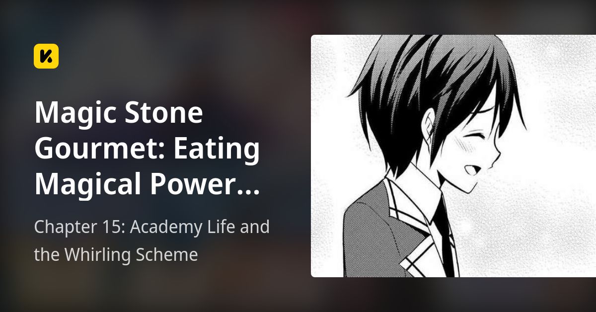 Chapter 15: Academy Life and the Whirling Scheme • Magic Stone Gourmet ...