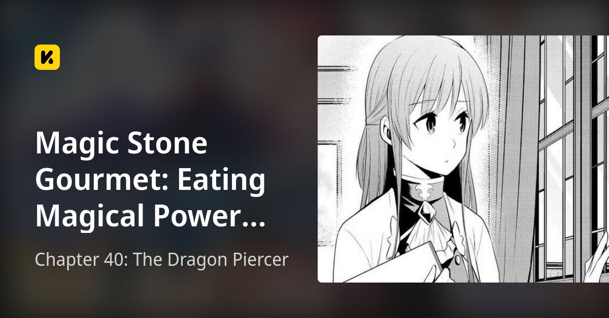 Chapter 40: The Dragon Piercer • Magic Stone Gourmet: Eating Magical ...