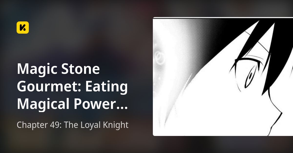 Chapter 49: The Loyal Knight • Magic Stone Gourmet: Eating Magical ...