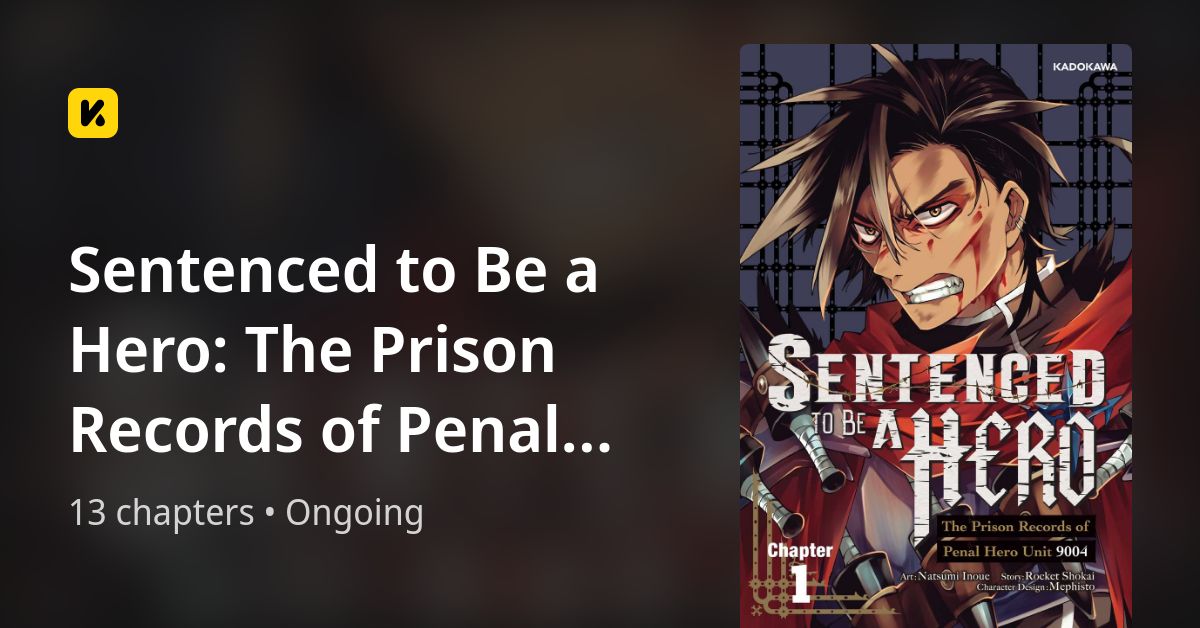 Sentenced to Be a Hero: The Prison Records of Penal Hero Unit 9004 ...