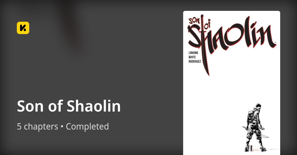 Son of Shaolin • The Latest Official Manga, Manhua, Webtoon and Comics ...