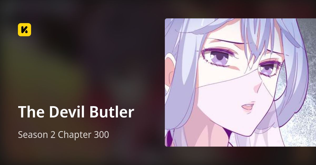 Season 2 Chapter 300 • The Devil Butler