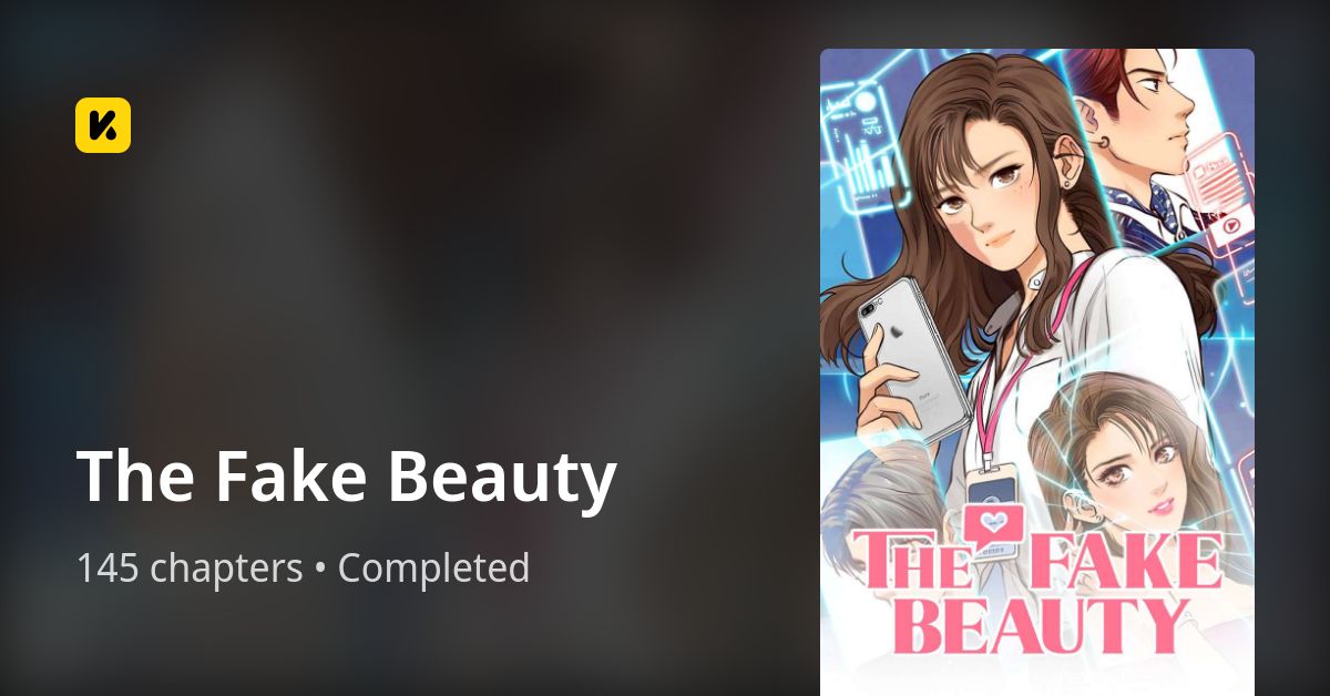 The Fake Beauty • The Latest Official Manga, Manhua, Webtoon and Comics ...