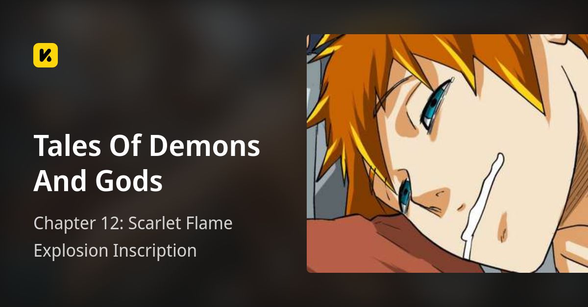 Chapter 12: Scarlet Flame Explosion Inscription • Tales Of Demons And Gods