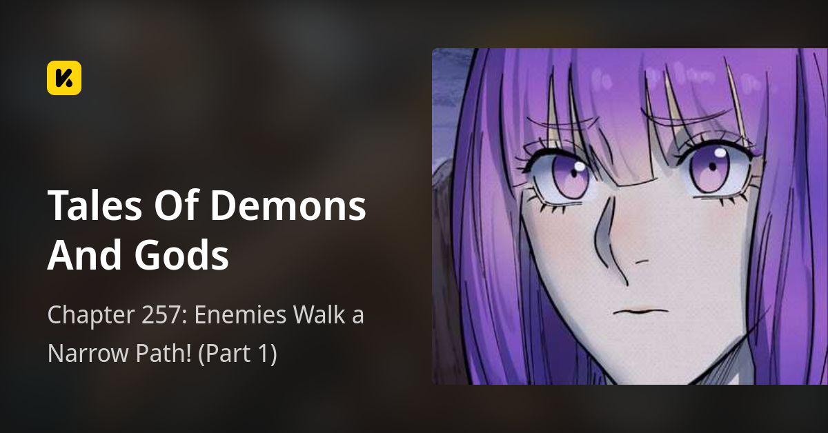 Chapter 257: Enemies Walk a Narrow Path! (Part 1) • Tales Of Demons And ...