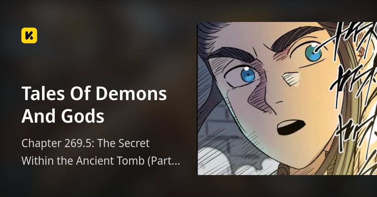 Chapter 269.5: The Secret Within the Ancient Tomb (Part 2) • Tales Of ...