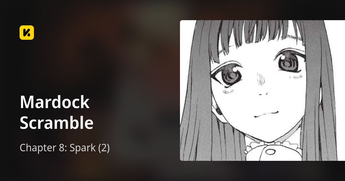 Chapter 8: Spark (2) • Mardock Scramble