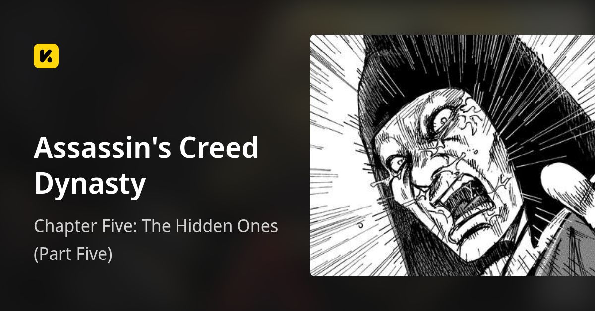 Chapter Five: The Hidden Ones (Part Five) • Assassin's Creed Dynasty